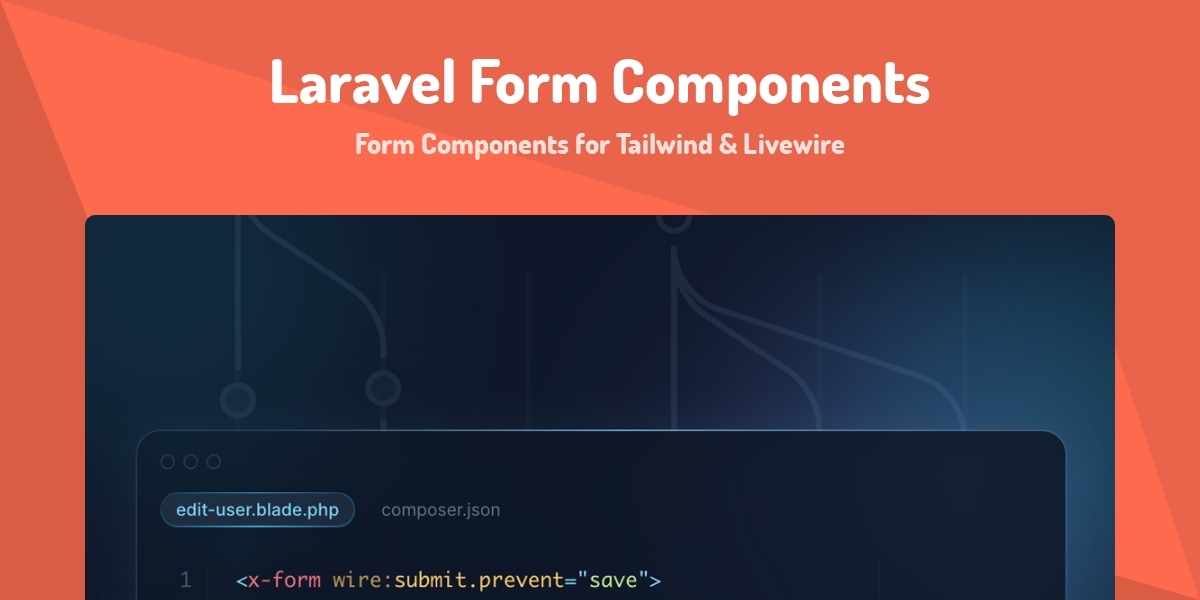 Laravel Form Components Form Components For Tailwind And Livewire